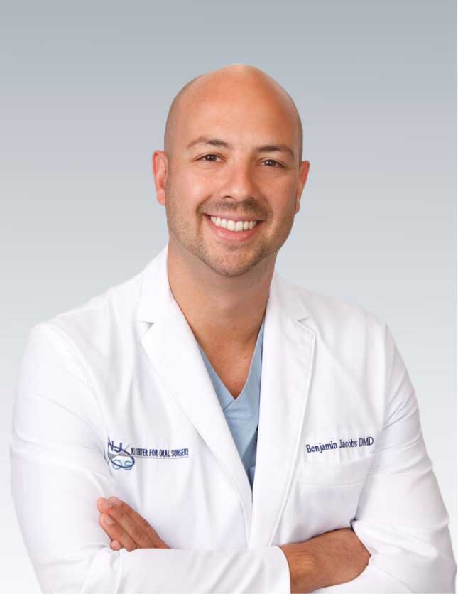Dr. Benjamin Jacobs | Board-Certified Oral Surgeon | NJ Center For Oral ...